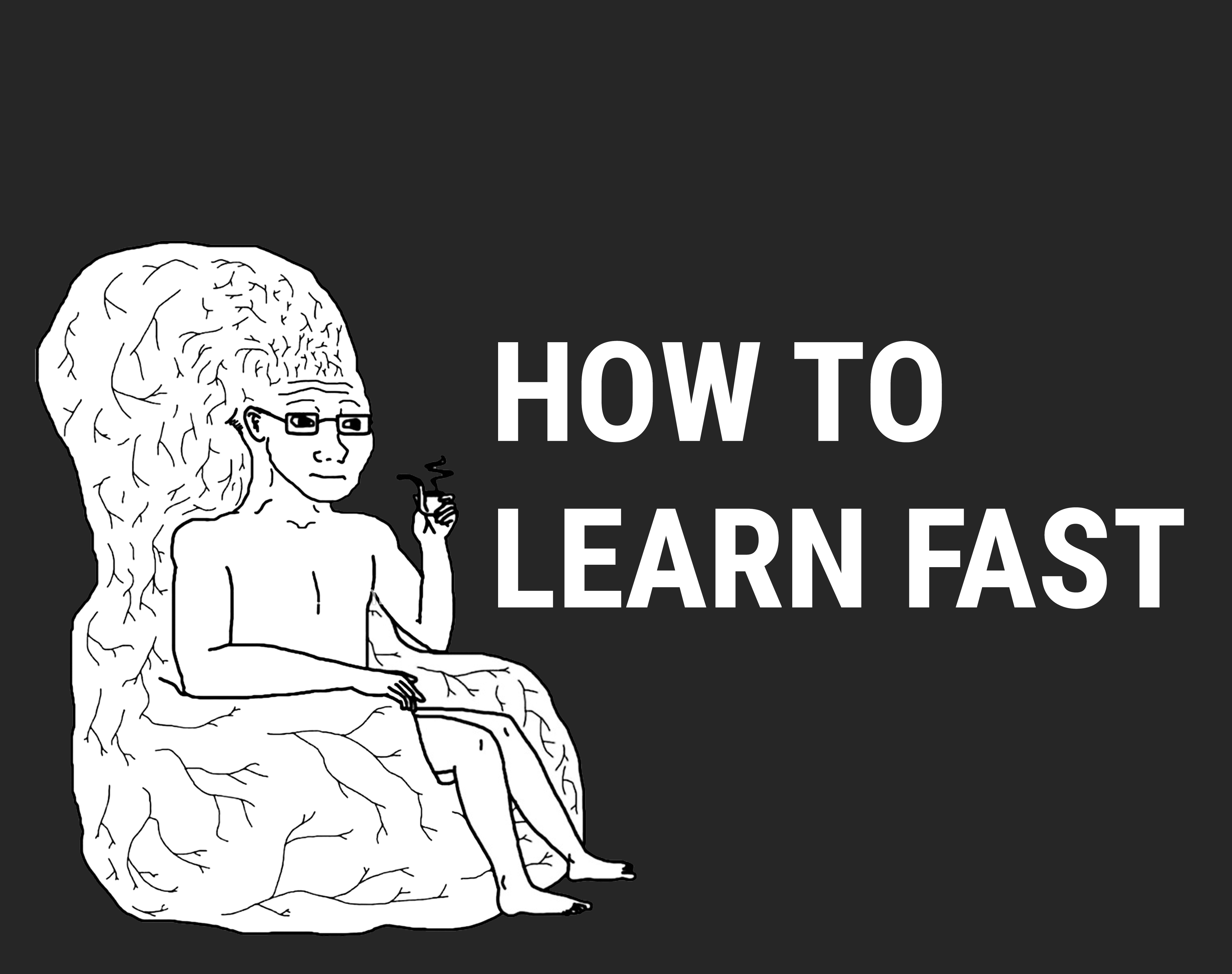 How To Learn Fast • DeGatchi