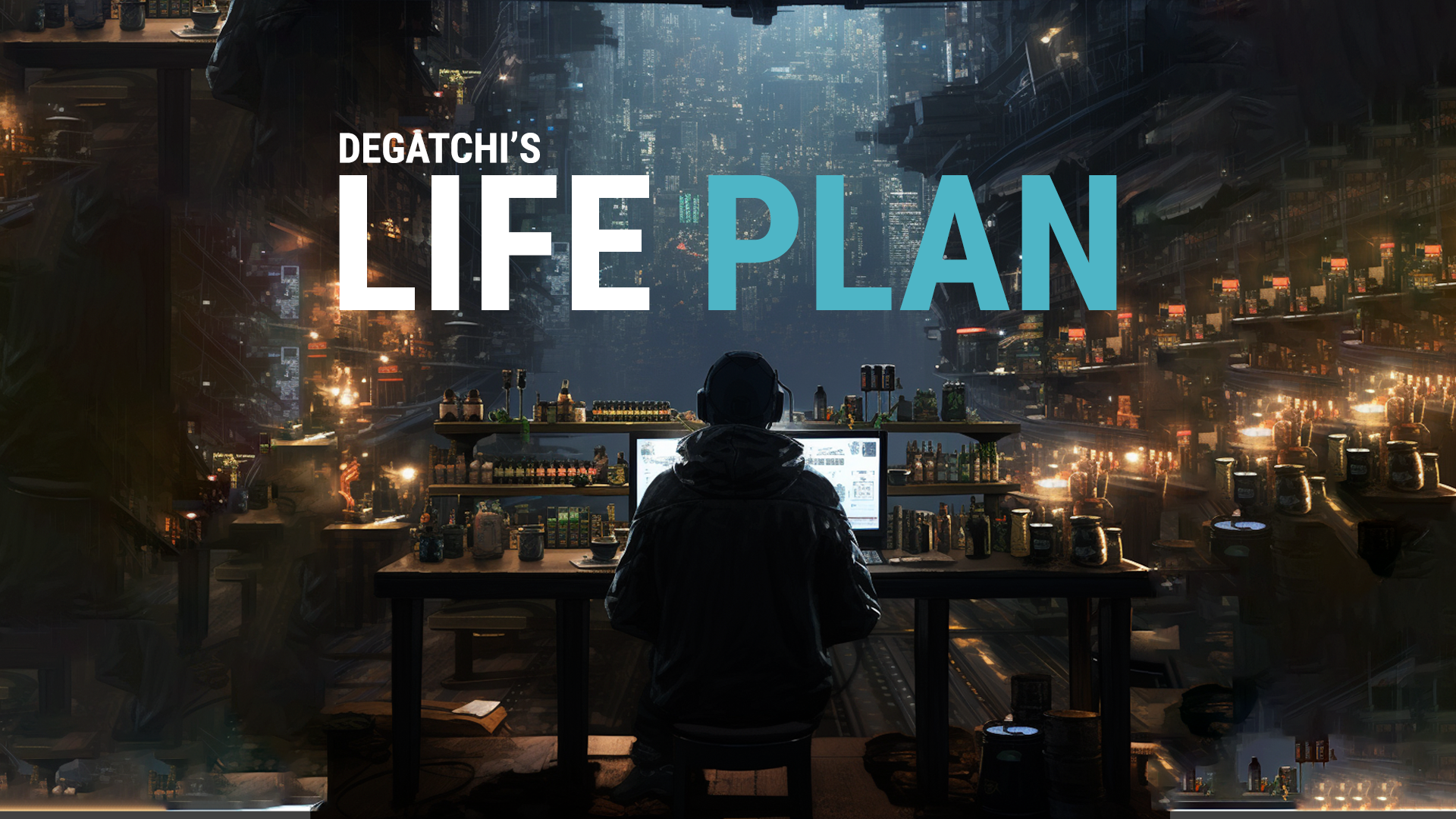 DeGatchi's Life Plan • DeGatchi